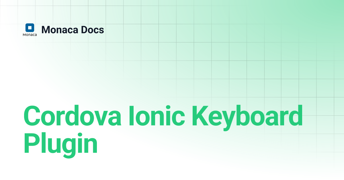 Cordova Ionic Keyboard Plugin | Monaca Docs