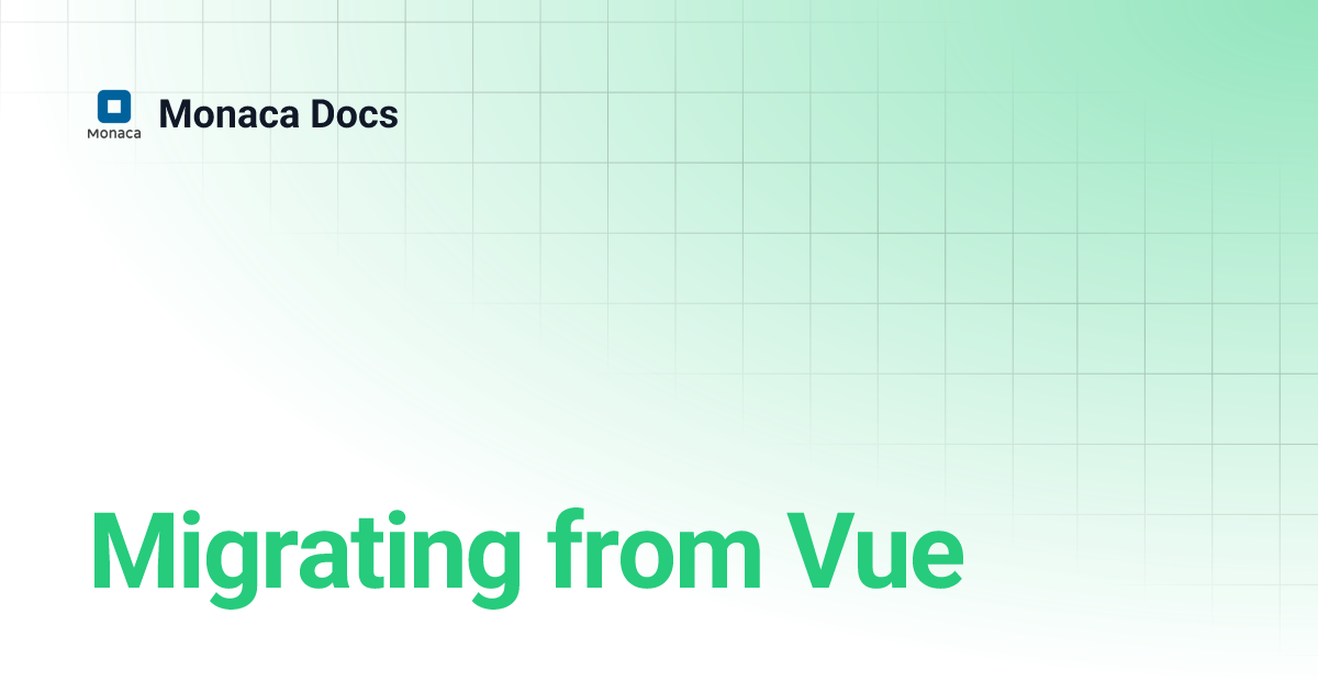 Migrating From Vue Monaca Docs