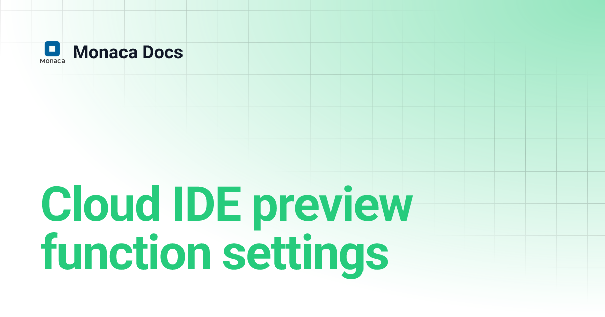 Cloud IDE preview function settings | Monaca Docs